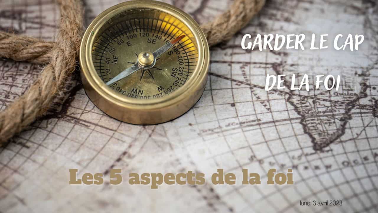 Les 5 aspects de la foi - Eglise ADD Montpellier - La Mosson